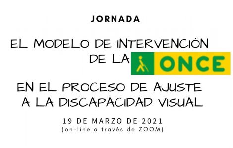 Jornada “El modelo de intervención de la ONCE en el proceso de ajuste a ...